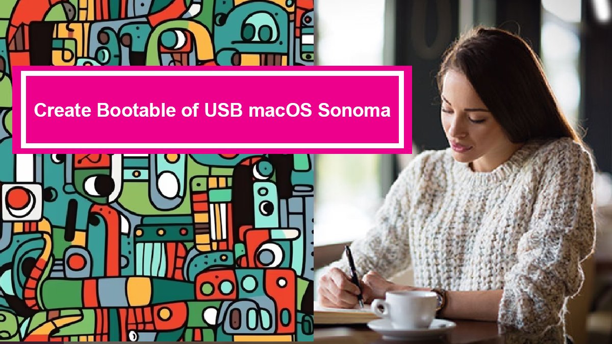 Create A Bootable Usb Of Macos Sonoma Full Guide Itechscreen